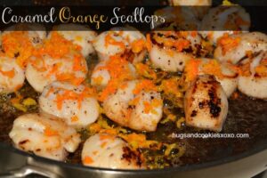 Caramel Orange Scallops - Hugs and Cookies XOXO